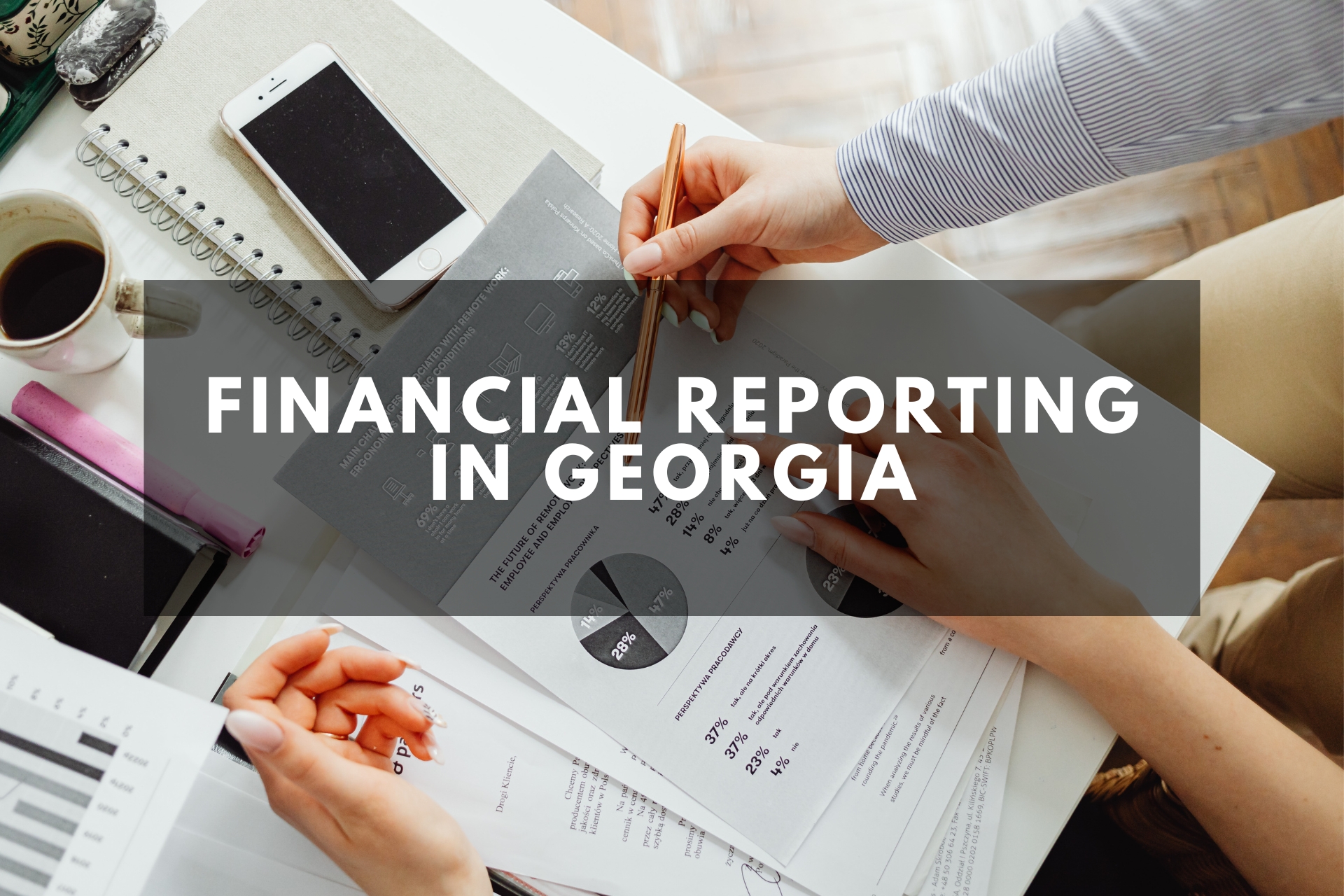 Mandatory Financial Reporting in Georgia - ExpatHub.GE (Tbilisi ...