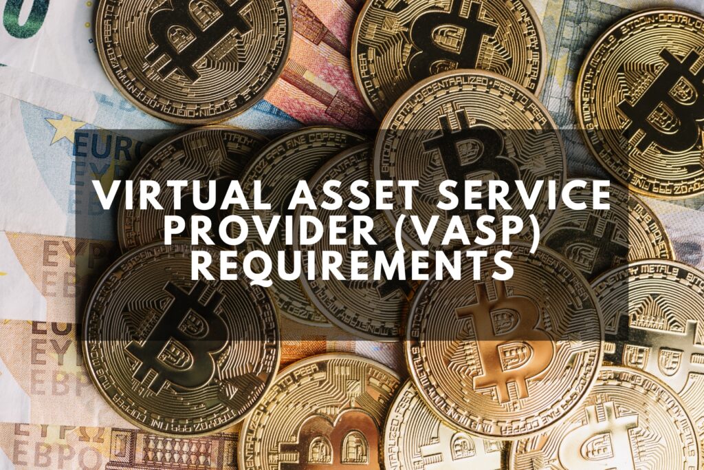 Virtual Asset Service Provider (VASP) Requirements