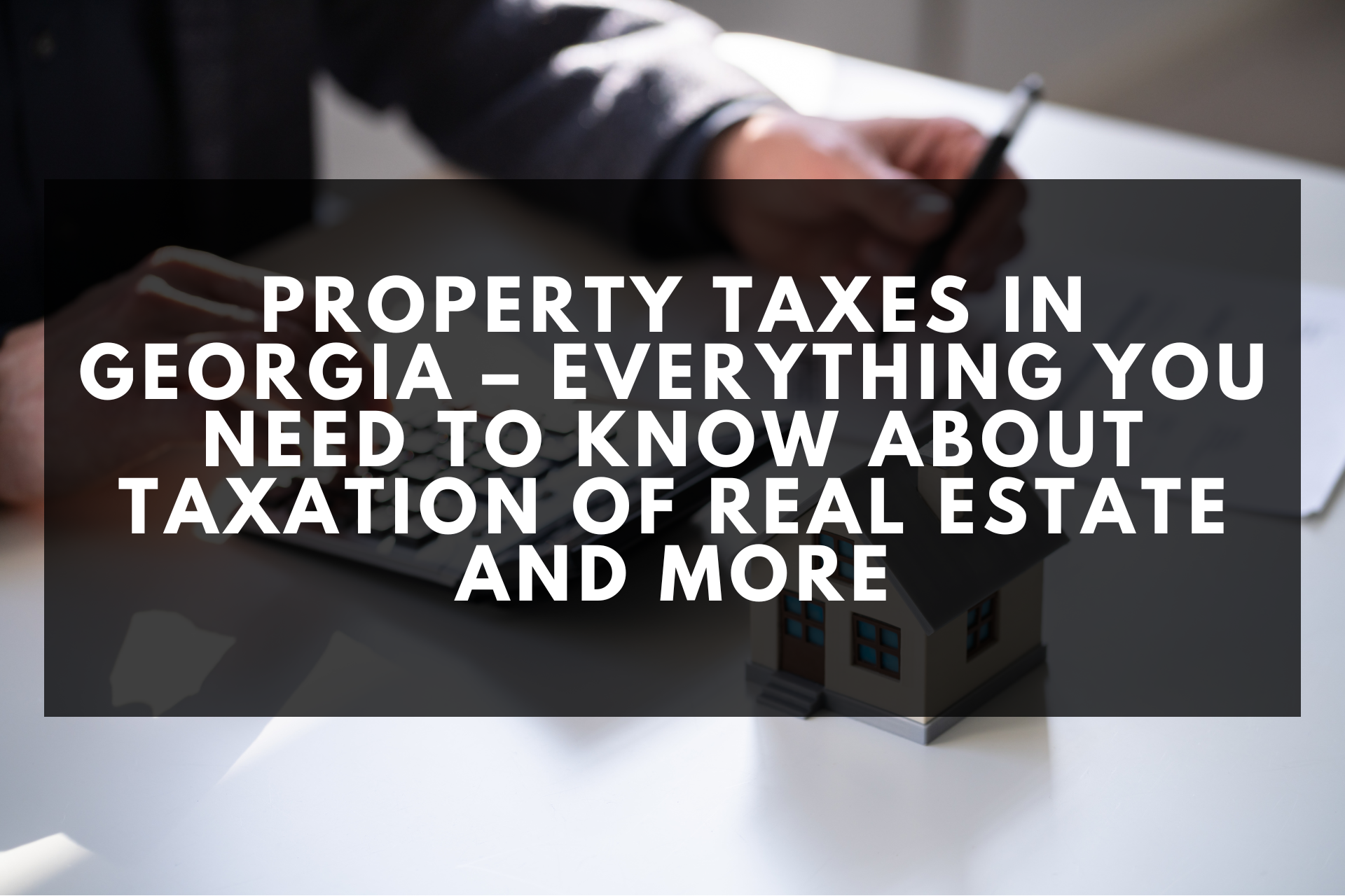 Property Taxes in Georgia – Everything You Need to Know - ExpatHub.GE ...